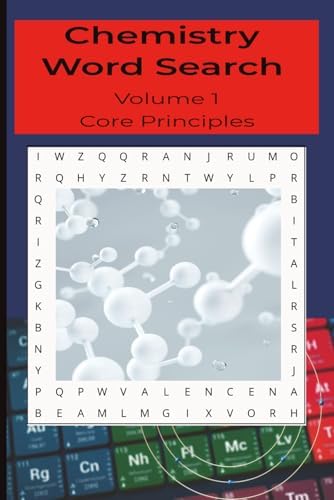 Chemistry Word Search: Volume 1: Core Principles: Word Searches with ...