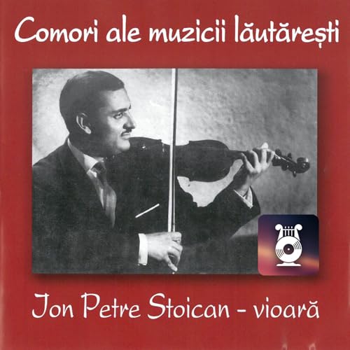 Amazon MusicでIon Petre StoicanのIon Petre Stoican - vioarăを再生する