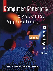 Computer Concepts: Systems, Applications, and Design, 3rd Edition ...