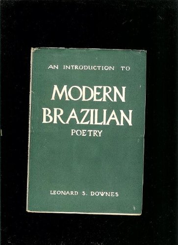 An introduction to modern Brazilian poetry;: Verse translations: Downes ...