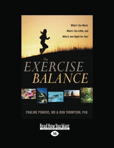 The Exercise Balance: What's Too Much, What's Too Little, and What's ...