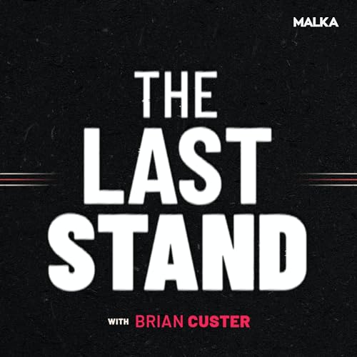 Amazon.com: Last Stand Podcast with Brian Custer : Brian Custer Malka Media: Books
