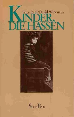 Kinder, die hassen (Piper Taschenbuch) : Fatke, Reinhard, Redl, Fritz ...
