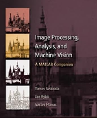 Buy Image Processing, Analysis & and Machine Vision - A MATLAB ...