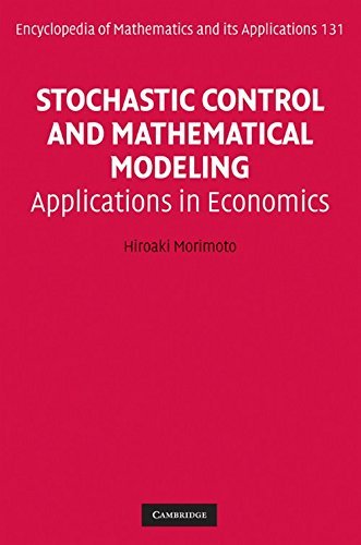 Stochastic Control and Mathematical Modeling: Applications in Economics (Encyclopedia of ...