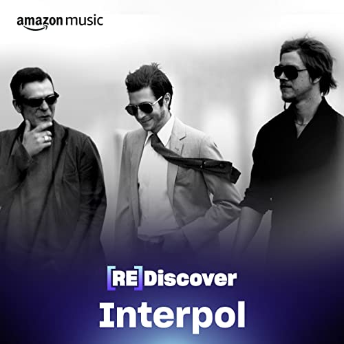 REDISCOVER Interpol Playlist en Amazon Music Unlimited
