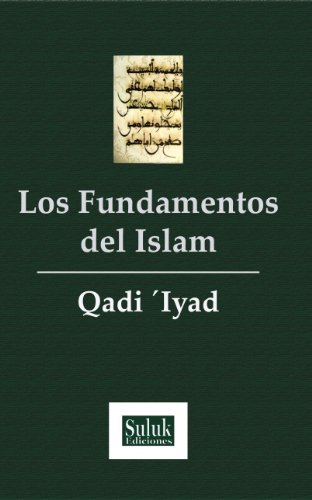 Los Fundamentos del Islam: Qadi Iyyad eBook : Iyyad, Qadi, Melara ...