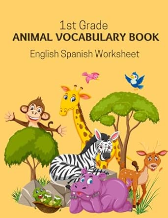 1st Grade Animal Vocabulary Book - English Spanish Worksheet: Easy and ...
