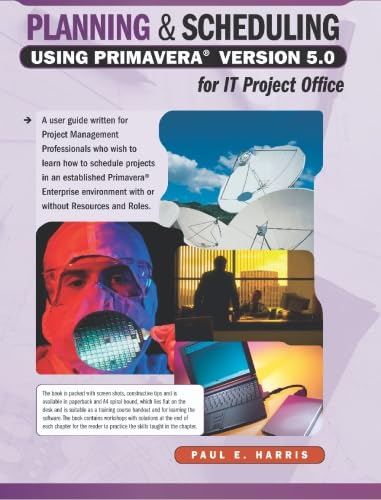 Planning & Scheduling Using Primavera Version 5.0 for IT Project Office ...
