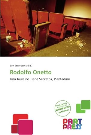 Rodolfo Onetto: Una Jaula no Tiene Secretos, Piantadino : Stacy Jerrik ...