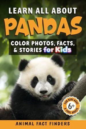 All Things Pandas For Kids: Filled With Plenty of Facts, Photos, and ...