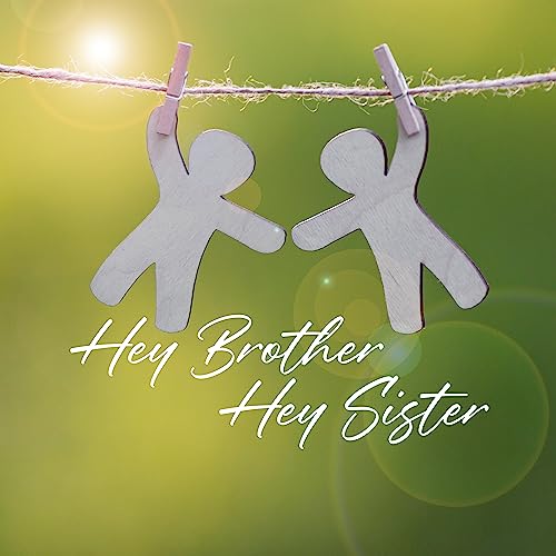 Play Hey Brother Hey Sister by PP Nguyễn on Amazon Music Unlimited