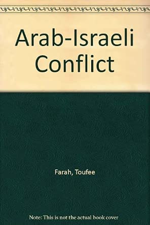 Arab-Israeli Conflict: Farah, Toufee: 9781884814013: Books - Amazon.ca