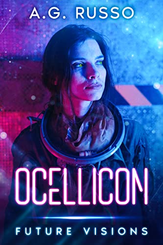 Amazon.com: OCELLICON: Future Visions eBook : Russo, A.G.: Kindle Store
