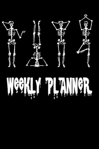 Weekly Planner: Yoga. Meditation. Yoga Poses Skeleton Gym. Weekly ...