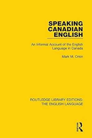 Speaking Canadian English: An Informal Account of the English Language ...