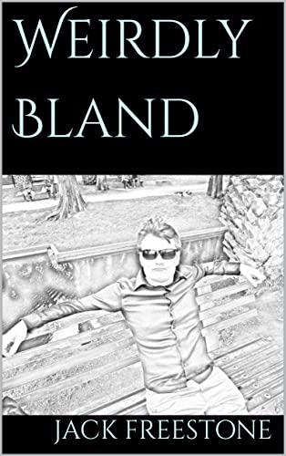 Weirdly Bland - Kindle edition by Freestone, Jack. Literature & Fiction Kindle eBooks @ Amazon.com.
