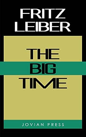 Amazon.com: The Big Time eBook : Leiber, Fritz: Kindle Store