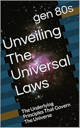 Unveiling The Universal Laws: The Underlying Principles That Govern The ...
