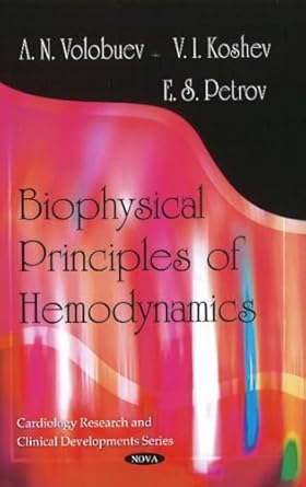 Biophysical Principles of Hemodynamics (Cardiology Research and ...