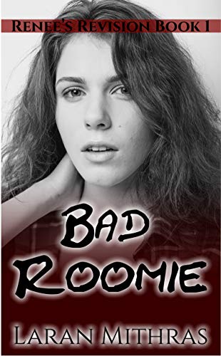 Bad Roomie (Renee's Revision Book 1) - Kindle edition by Mithras, Laran ...