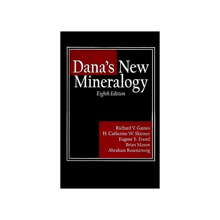 Buy Dana's New Mineralogy: The System of Mineralogy of James Dwight ...