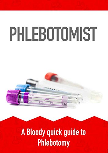 Amazon.com: Phlebotomist: A Bloody quick guide to Phlebotomy eBook : James, Alex: Kindle Store
