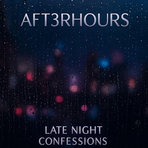Play Late Night Confessions by Aft3rHours, Andre Collins, Je`Marcus ...