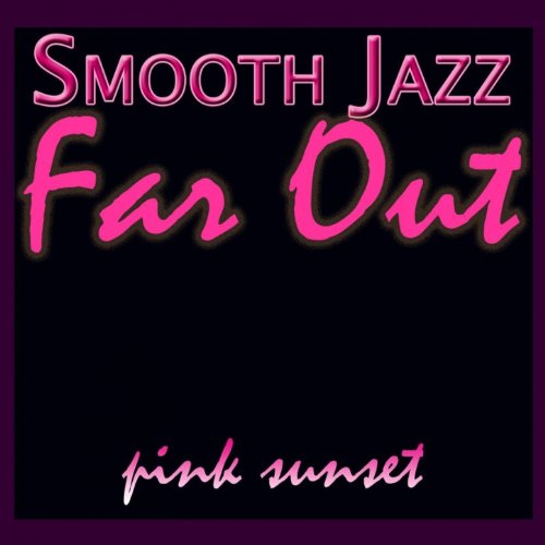 Play Smooth Jazz Far Out by Pink Sunset on Amazon Music Unlimited ...