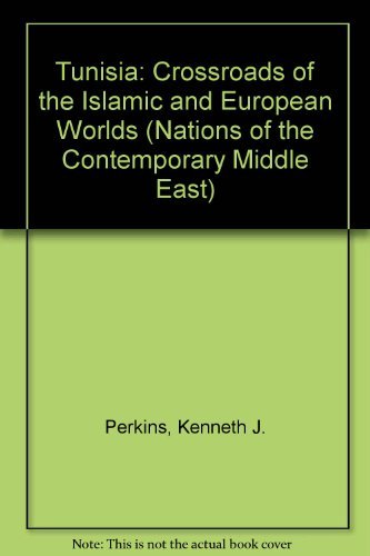 Tunisia: Crossroads of the Islamic and European Worlds (Nations of the ...