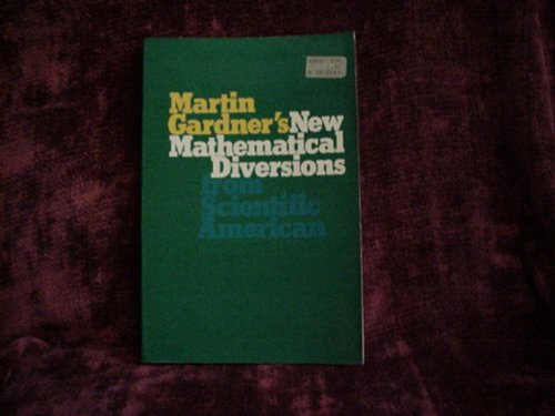 Martin Gardner's New Mathematical Diversions from "Scientific American ...