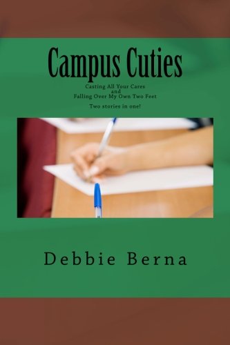 Campus Cuties: Berna, Debbie: 9781482708813: Amazon.com: Books