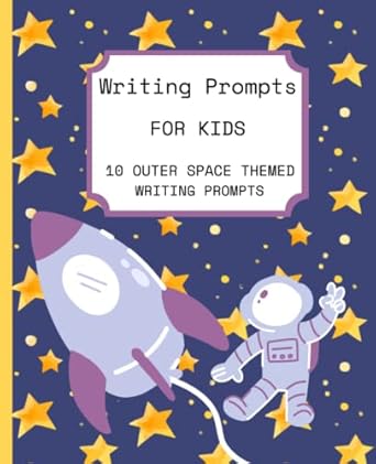 Writing Prompts: Kids Outer Space Themed Creative Writing Journal | 70 ...