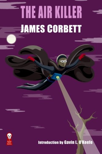 The Air Killer: Corbett, James, O'Keefe, Gavin L., O'Keefe, Gavin L ...