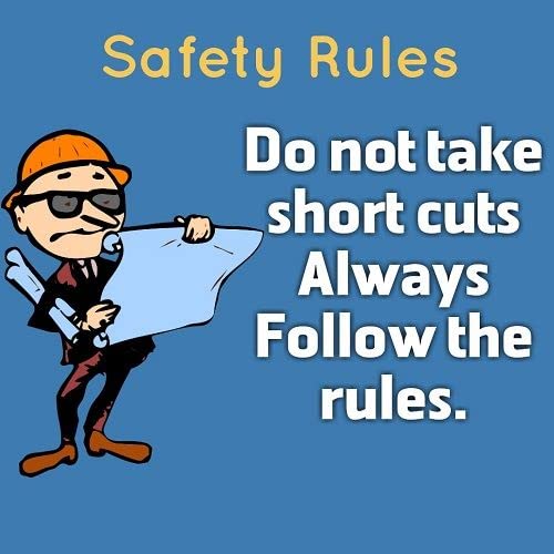 Safety Rules do not take Short cuts Always Follow The Rules. Sign Board ...
