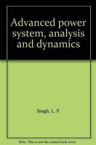 Advanced Power System : Analysis and Dynamics: 9780470273494: Books ...