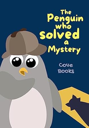 The Penguin who solved a Mystery: An animal rescue book for kids (Pip ...