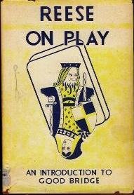 Reese on Play: An Introduction to Good Bridge: Terence Reese ...