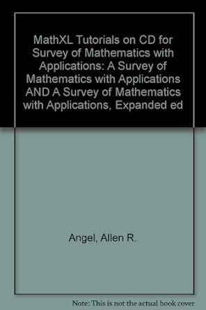 A MathXL Tutorials on CD for Survey of Mathematics with Applications ...