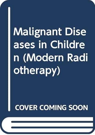 Malignant Diseases in Children : Deeley, Thomas J.: Amazon.eg