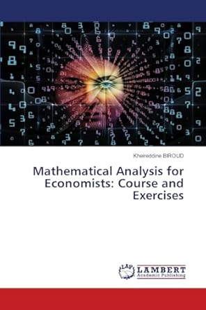 Amazon.com: Mathematical Analysis for Economists: Course and Exercises: 9783659518041: Biroud ...