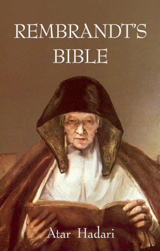 Rembrandt's Bible: Amazon.co.uk: Atar Hadari: 9781909357143: Books