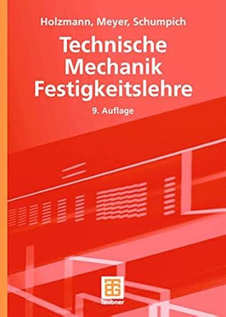 Technische Mechanik Festigkeitslehre : Holzmann, Günther, Meyer, Heinz, Schumpich, Georg ...