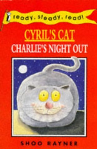 Ready Steady Read Cyrils Cat Charlies Night Out: Rayner, Shoo ...