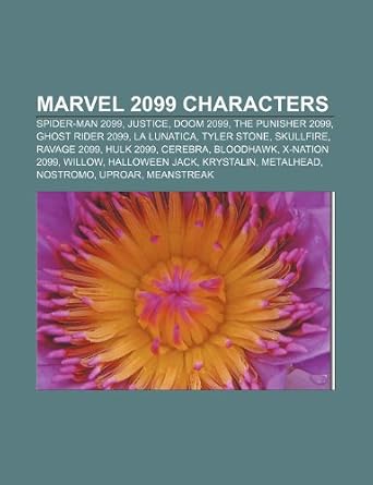 Marvel 2099 Characters: Spider-Man 2099, Justice, Doom 2099, the ...