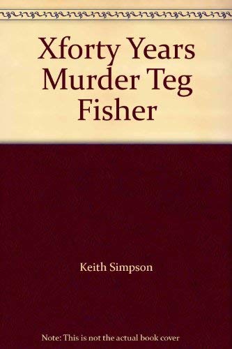 Forty Years of Murder: Simpson, Keith: 9780261669086: Amazon.com: Books