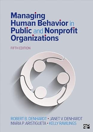 Managing Human Behavior in Public and Nonprofit Organizations: Denhardt ...