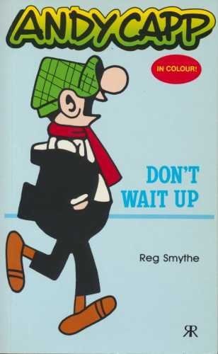 Andy Capp. Don't Wait Up: Amazon.co.uk: Reg Smythe: 9781853043987: Books