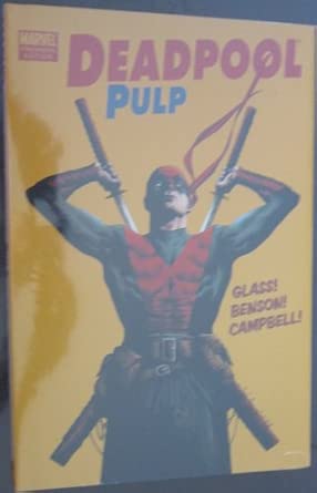 DEADPOOL PULP : Glass, Adam, Benson, Mike, Campbell, Laurence ...