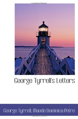 Amazon.com: George Tyrrell's Letters: 9781117134123: Tyrrell, George ...